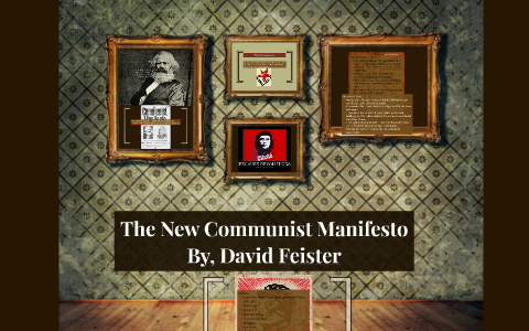 The New Communist Manifesto by David Feister on Prezi