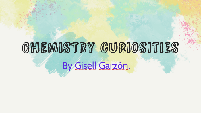 Chemistry curiosities by Alba Avella on Prezi
