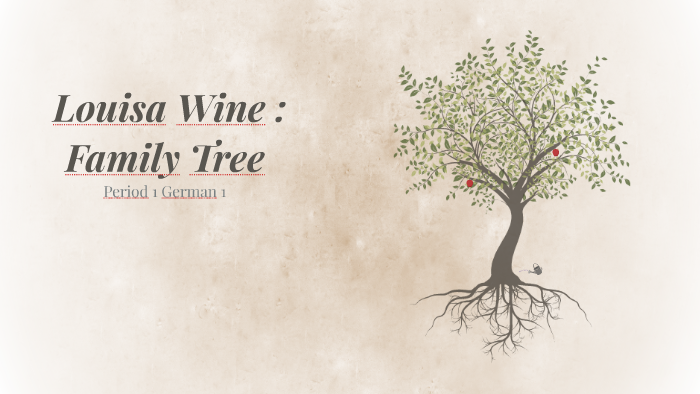 louisa wine : family tree by louisa w on Prezi