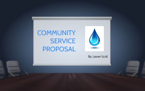COMMUNITY SERVICE PROPOSAL by on Prezi