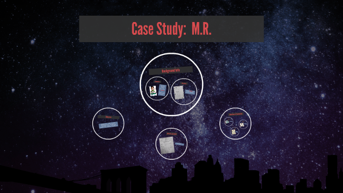 Case Study: M.R. by Jennifer Slaven on Prezi