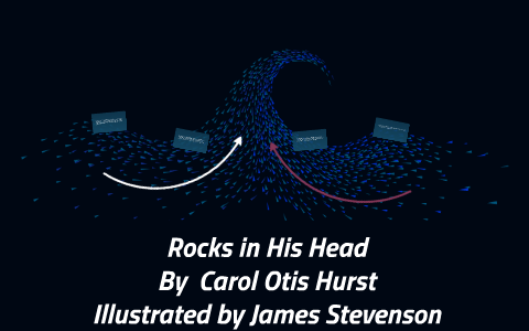 Rocks in His Head by Tanika Denson on Prezi