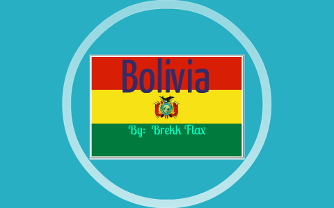 Bolivia by Brekk Flax on Prezi