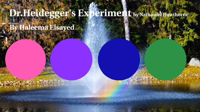 Dr.Heidegger's Experiment by Haleema Elsayed on Prezi