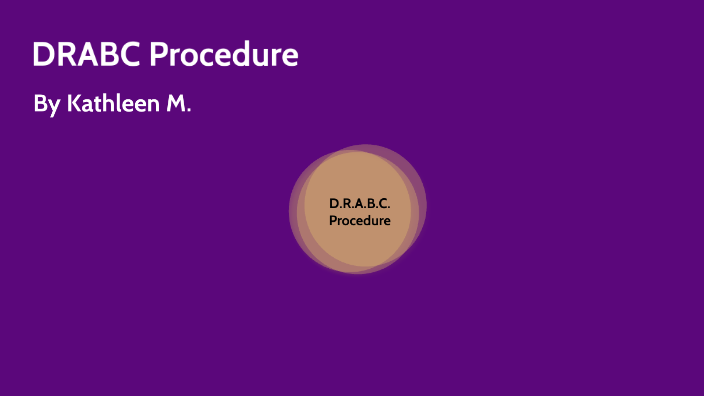 DRABC Procedure by Kathleen Moore on Prezi