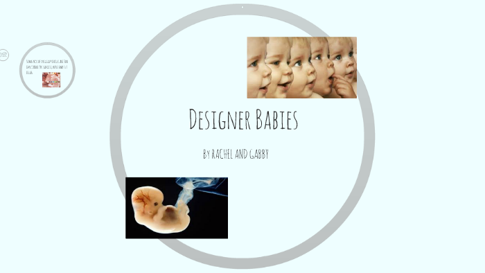 Designer Babies by rachel hertel on Prezi