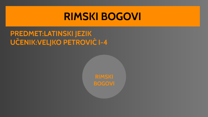 RIMSKI BOGOVI by VELJKO PETROVIC on Prezi