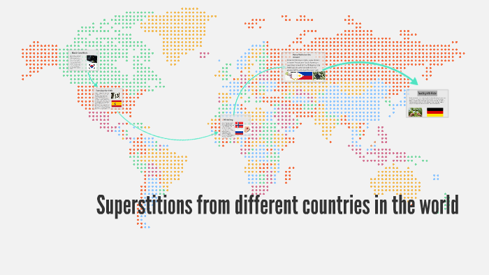 superstitions from different countries in the world by andii liz on Prezi
