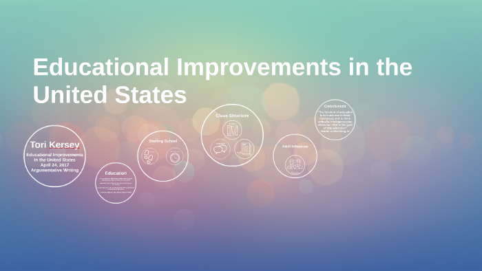 Educational Improvements in the United States by Tori Kersey on Prezi