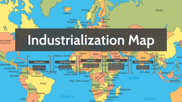 Industrialization Map by Taylor Fischer on Prezi
