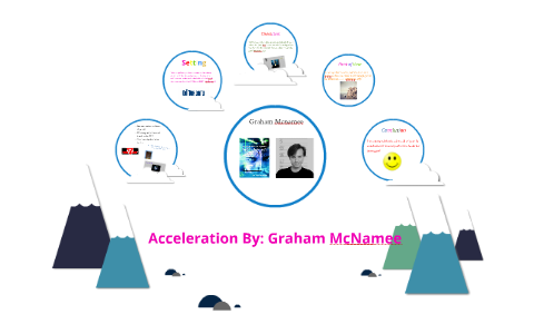 Acceleration By: Graham Mcnamee by Farrah Obaidi on Prezi