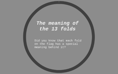The meaning of the 13 folds by Junior Macatlang on Prezi
