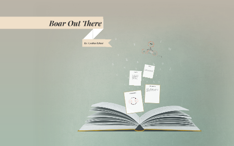 Boar Out There by Ella Kruschka on Prezi