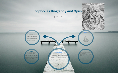 Sophocles Biography and Opus by Josh Kim on Prezi