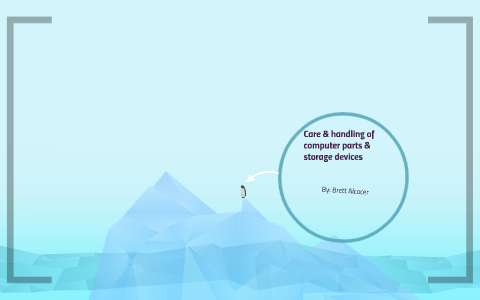 Care & handling of computer parts & storage devices by Brett Alcocer on ...