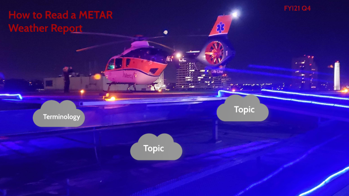 How to Read a METAR Weather Report by Tyrone Cobb on Prezi