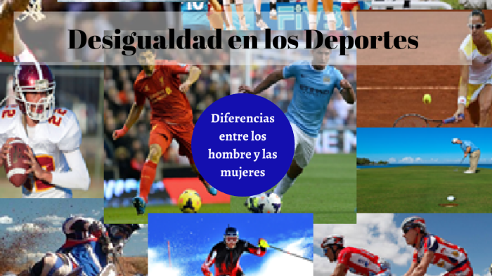 Desigualdad en los deportes by Juany FG on Prezi