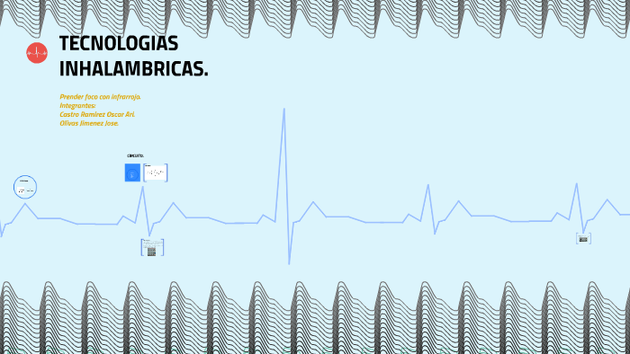 TECNOLOGIAS INHALAMBRICAS. by Joe Olivas