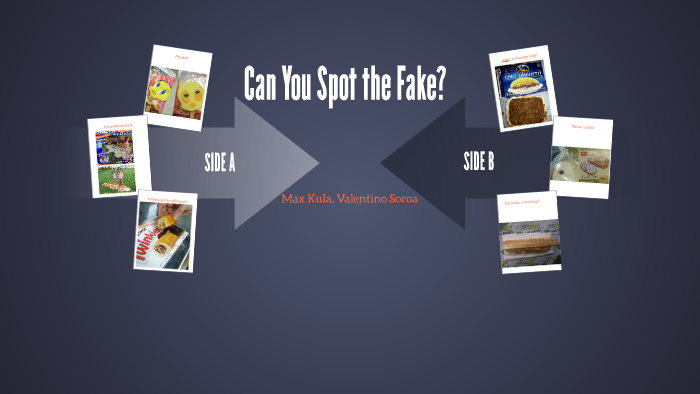 Can You Spot the Fake? by Max Kula on Prezi