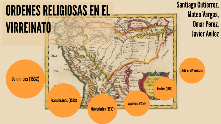 Ordenes Religiosasa en el Virreinato by Santiago Gutiérrez on Prezi