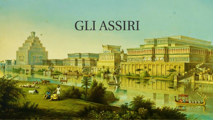 Assiri by Lorenzo Camellini on Prezi