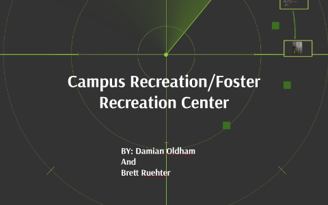 Campus Recreation/Foster Recreation Center by D&B Olvan on Prezi