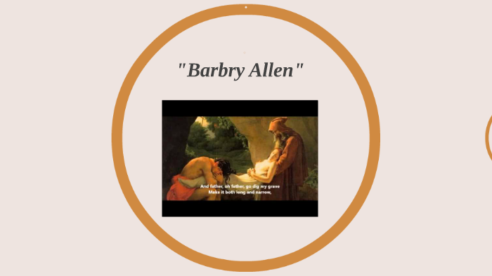 Barbry Allen by Alejandro Kau on Prezi