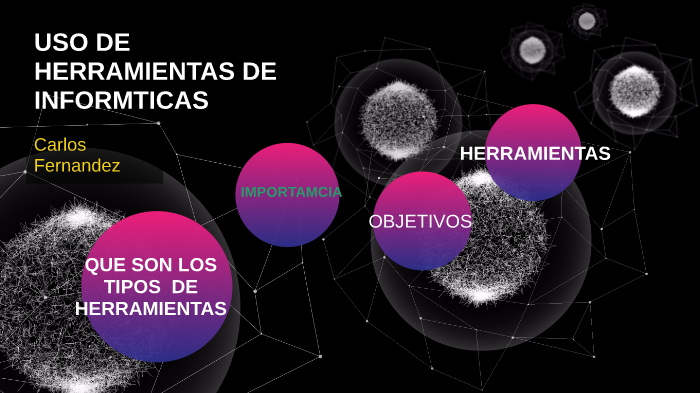 Uso de herramientas de informatica by carlos fernandez on Prezi
