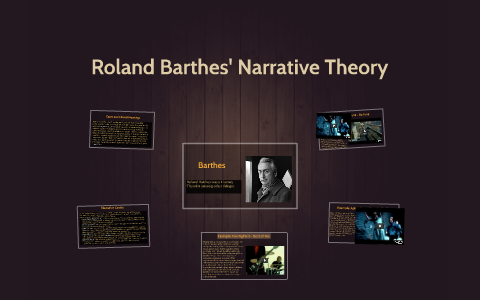 Roland Barthes' Narrative Theory by Francisco Rodrigues on Prezi