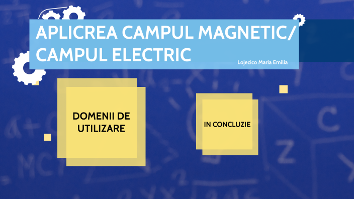 la ce folosim campul magnetic/ campul electric by Maria Lojecico on Prezi