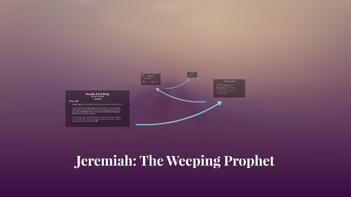 Jeremiah: The Weeping Prophet by Bethany Westbrook on Prezi