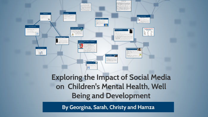 Exploring the impact of Social Media on children's mental he by Sarah ...