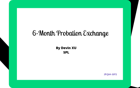 Probation Presentation by Devin XU on Prezi