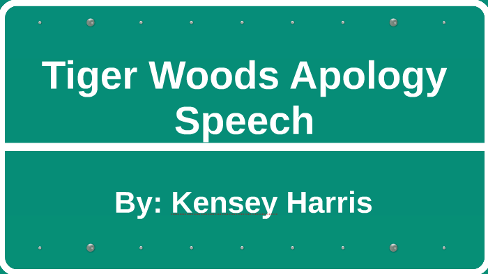 Tiger Woods Apology Speech by Kensey Harris on Prezi