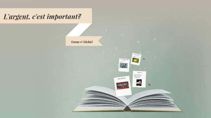 L'argent, c'est important? by Emma De Coninck on Prezi