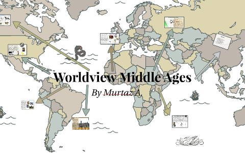Worldview middle ages by Murtaz A on Prezi