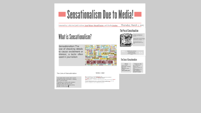 Sensationalism Due to Media! by Wrenell Ilustre on Prezi