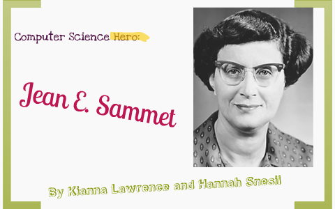 Jean E. Sammet by Hannah Snesil on Prezi