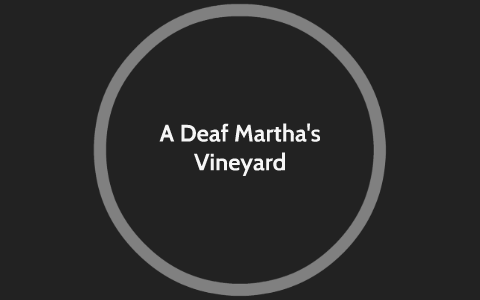 A deaf Martha's Vineyard by Tiffany Miller on Prezi