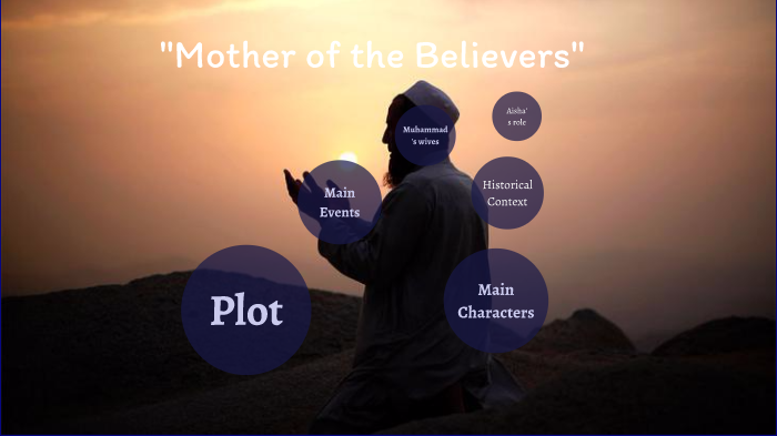 Mother of the Believers by Cameron Evans on Prezi