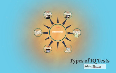 Types of IQ Tests by Ashley Thurin on Prezi