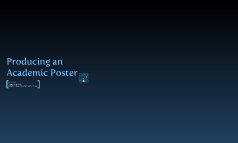 Designing an Academic Poster by Adam Read on Prezi