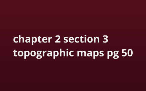 chapter 2 section 3 contour maps by Aaron Hutter on Prezi