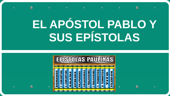 El Apostol Pablo Y Sus Epistolas By Carlos Andres Escobar Silva On Prezi