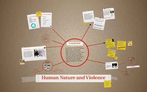 Human Nature and Violence by Gonzalo Parra on Prezi