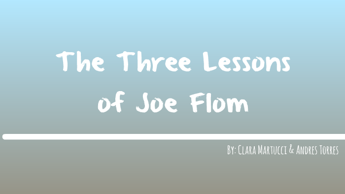 The Three Lessons of Joe Flom by Clara Martucci on Prezi