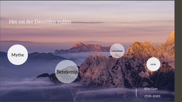 Het vat der Danaïden vullen by Elize Geys on Prezi