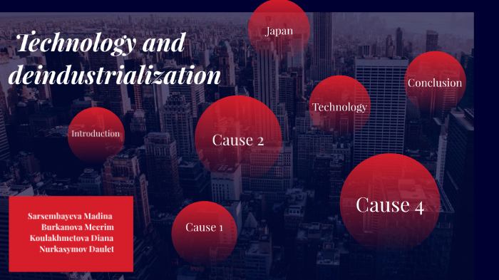 Deindustrialization by Meerim Burkanova on Prezi