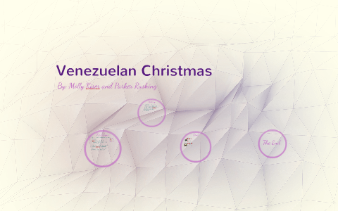 Venezuelan Christmas by Molly Kiser on Prezi