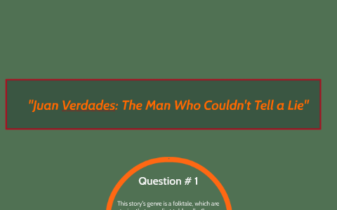 "Juan Verdades: The Man Who Couldn't Tell a Lie" by christina caporrino ...